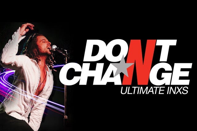 Don't Change - Ultimate INXS 2026 | Best-tickets.com.au
