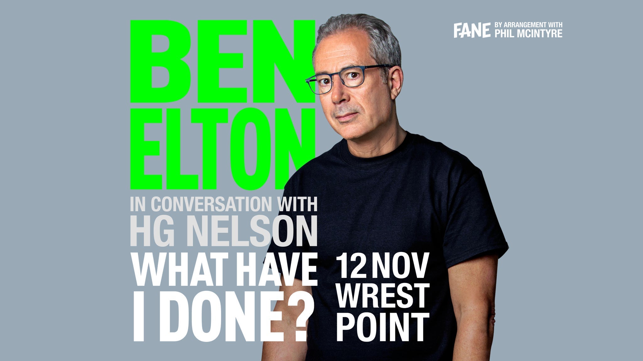 Ben Elton: What Have I Done? with HG Nelson 2026